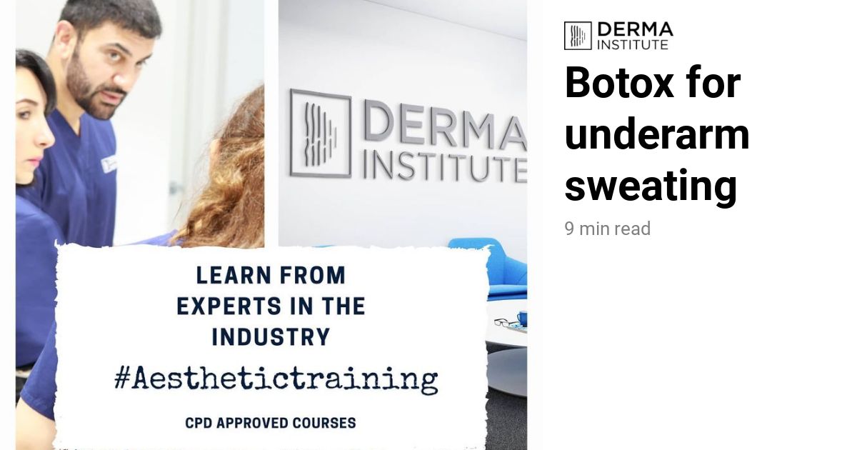 Train in Botox for Underarm Sweating | Derma Institute